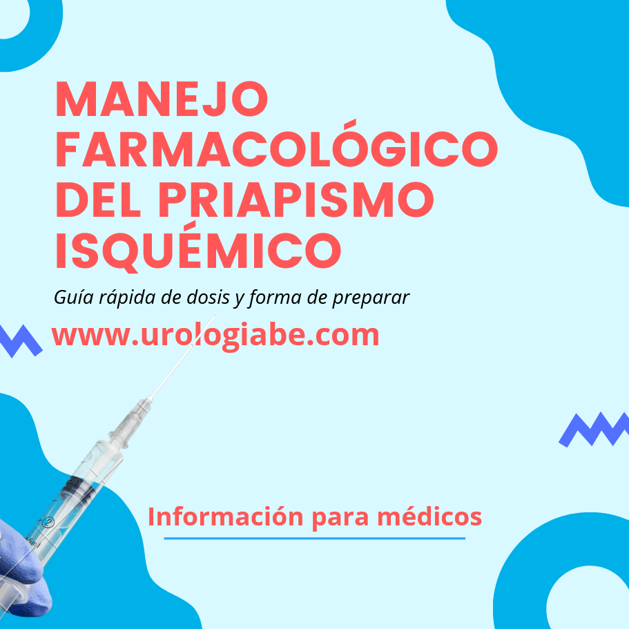 Manejo farmacológico del priapismo isquémico – Urología Basada en Evidencia